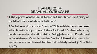 Deja Vu All Over Again? David Spares Saul Again: 1 Samuel 26 Bible ...