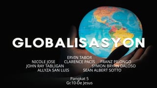 GLOBALISASYON GRADE 10 KONTEMPORARYONG ISYU | PPTX