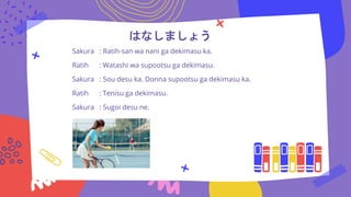 ppt ini menjelaskan tentang materi bahasa Jepang yaitu Dekiru Koto | PPTX