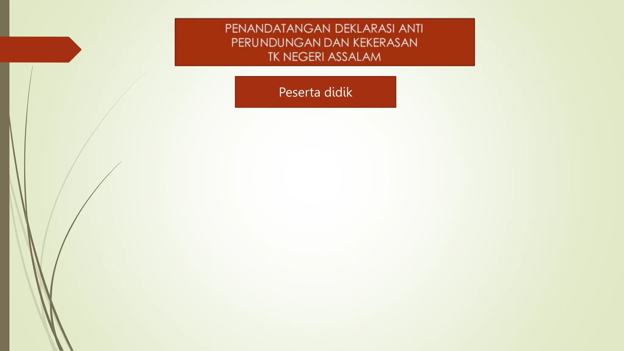DEKLARASI ANTI KEKERASAN dan PENANDATANGANAN | PPTX
