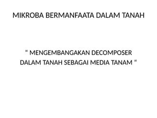 pembuatan dekomposer dan pupuk organik padat | PPTX