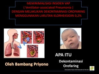 Mencegah VAP ( Ventilator Associated Pneumonia ) | PDF