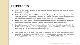 Avoiding Packet Dropping Misbehavior in VANET using Trust Based Ant Colony Optimization | PPT