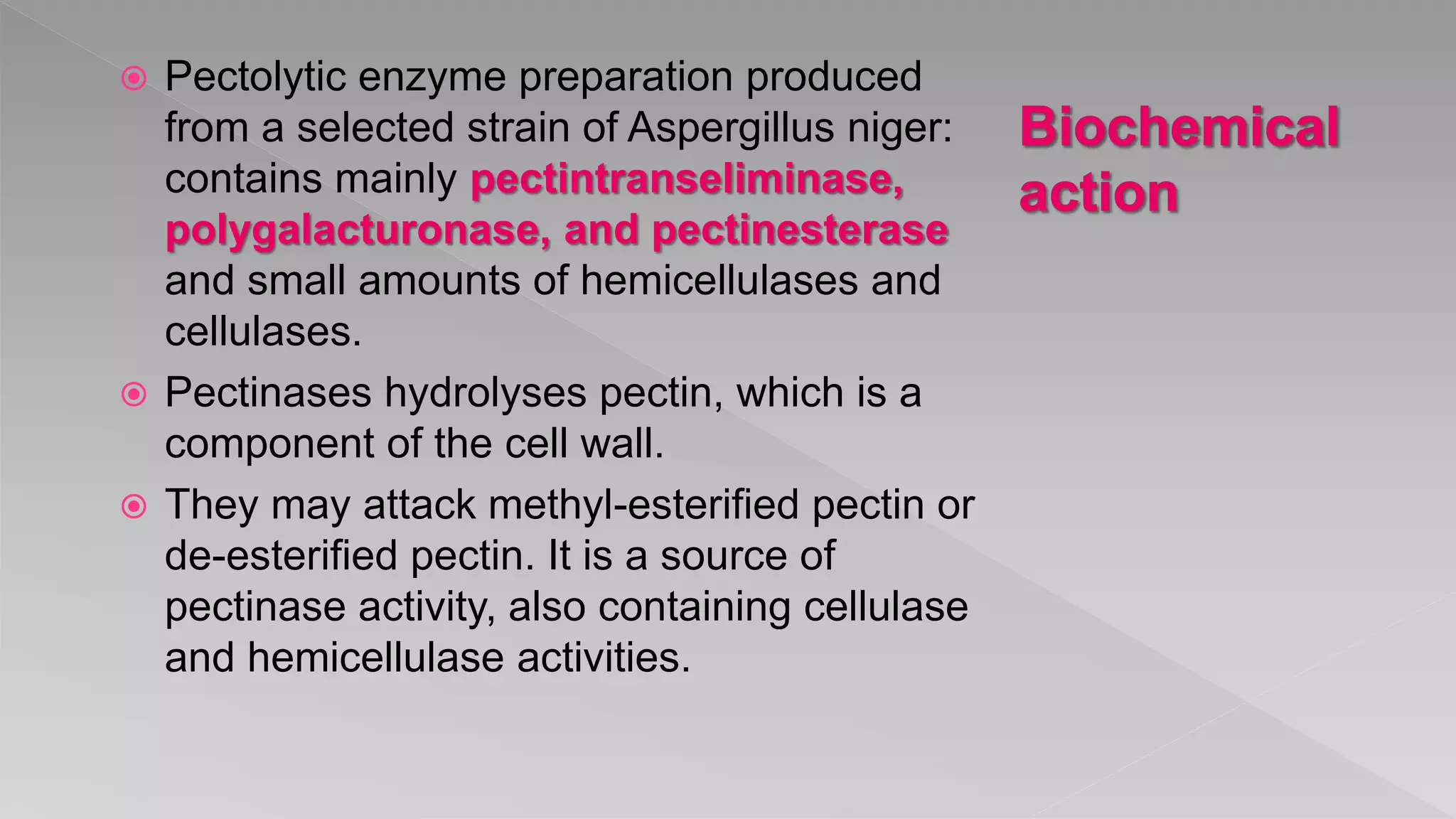 Pectinase enzyme. Characteristics and production | PPTX | Chemistry ...