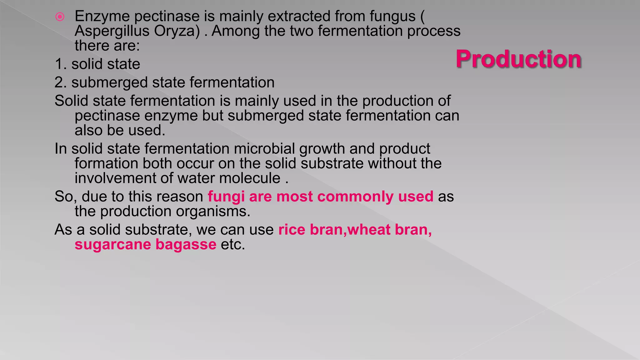 Pectinase enzyme. Characteristics and production | PPTX | Chemistry ...