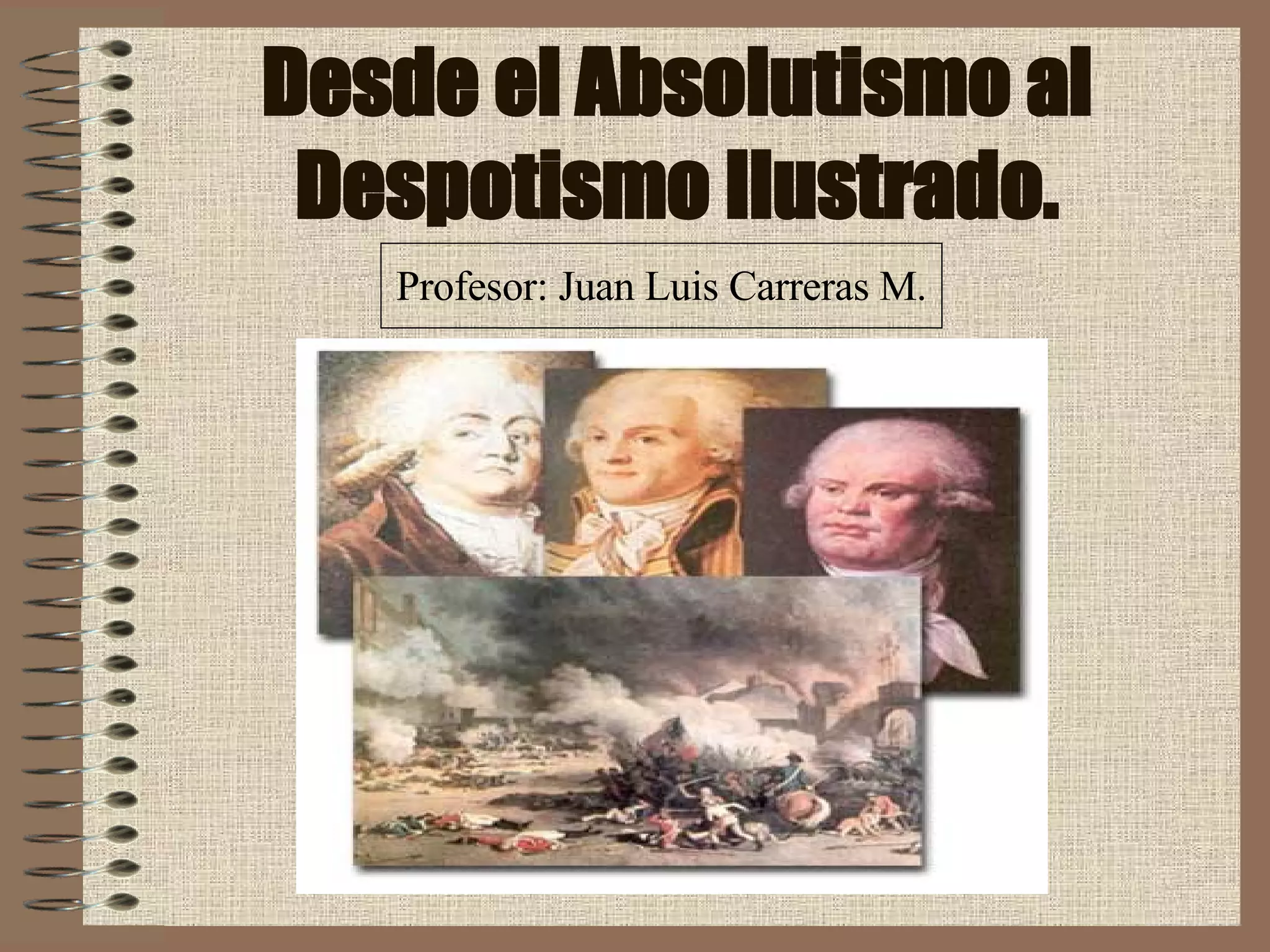 Del Absolutismo al Despotismo Ilustrado. | PPT