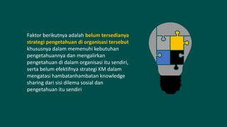 Tantangan knowledge sharing | PPTX