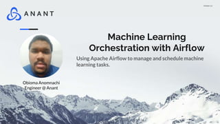 Machine Learning Orchestration with Airflow | PPT