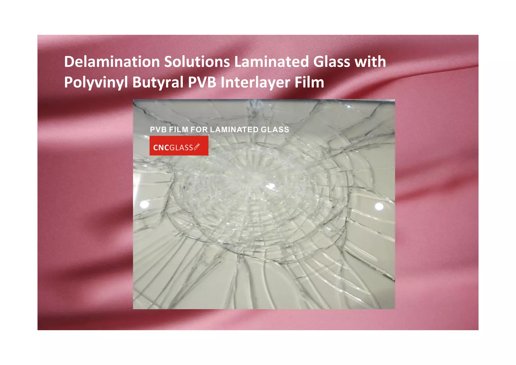 Delamination solutions laminated glass polyvinyl butyral pvb film | PDF