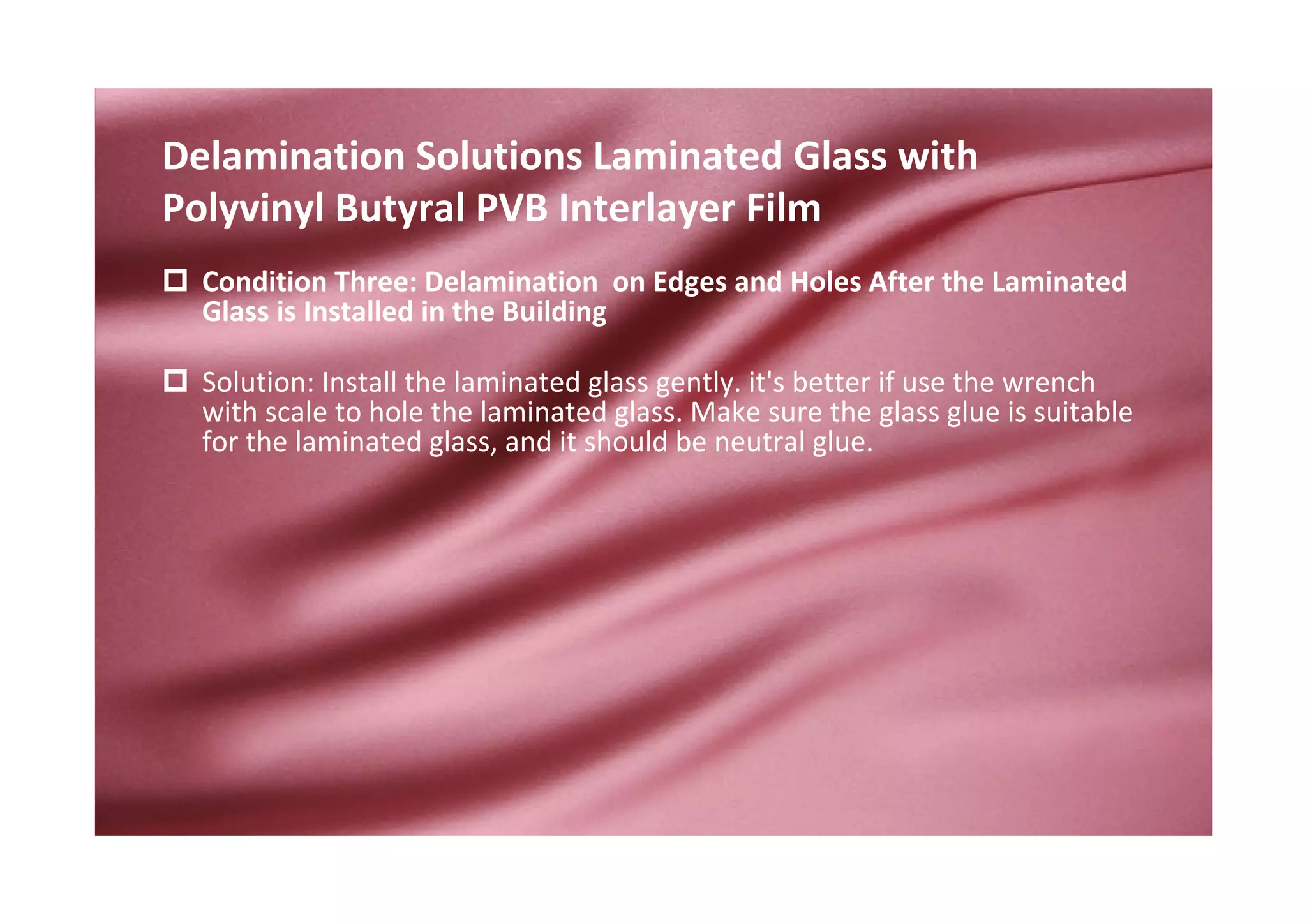 Delamination solutions laminated glass polyvinyl butyral pvb film | PDF
