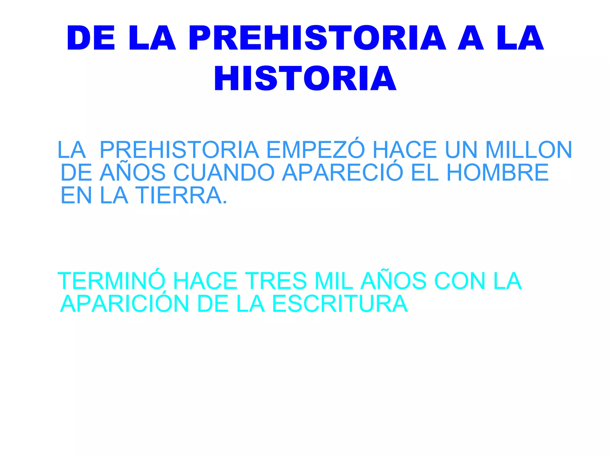 De la prehistoria a la historia | PPT