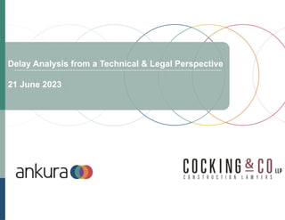Delay Analysis from a Technical and Legal Perspective presentation slides.pdf