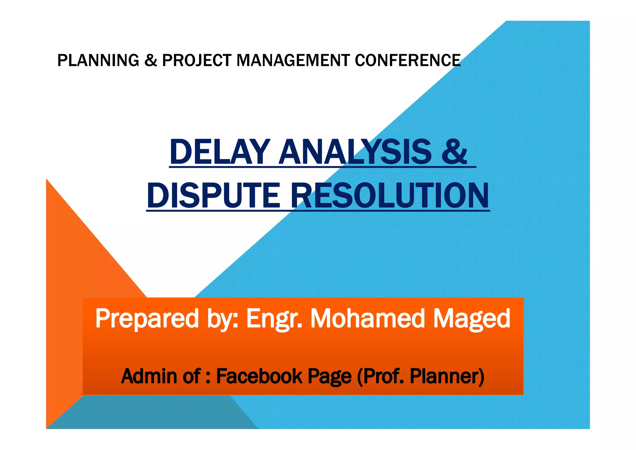 Delay, dispute (1st annual conf. of planning in cairo 23-8-2014) engr. m maged | PDF