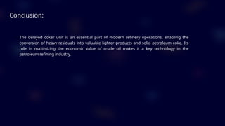 Delayed-Coker-Unit refinery complex .pptx