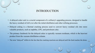 DELAYED COKER UNIT.pptx for petroleum refinery | PPTX