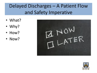 Delayed discharges - A patient flow and safety imperative | PPT