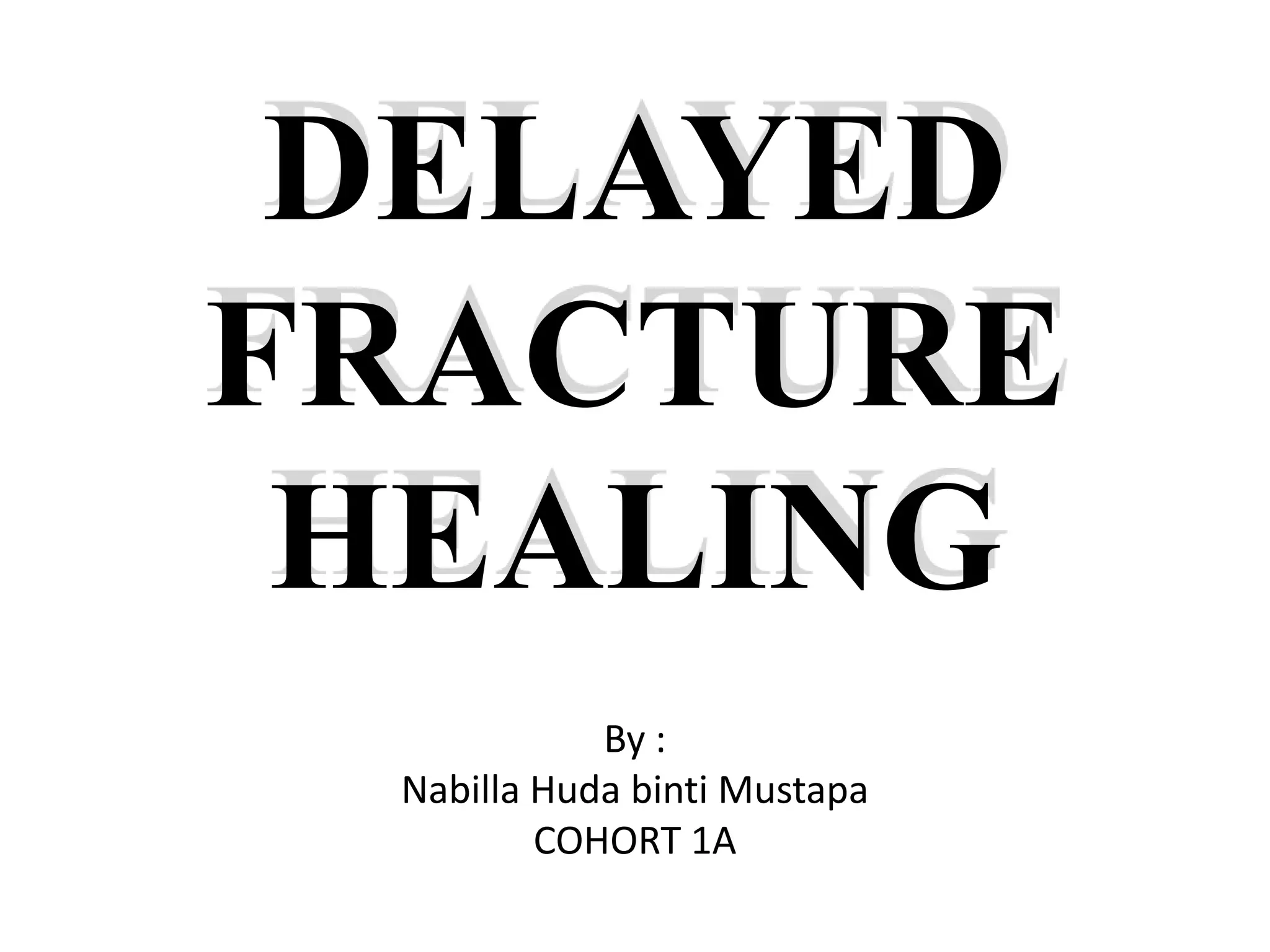 Delayed fracture healing | PPTX