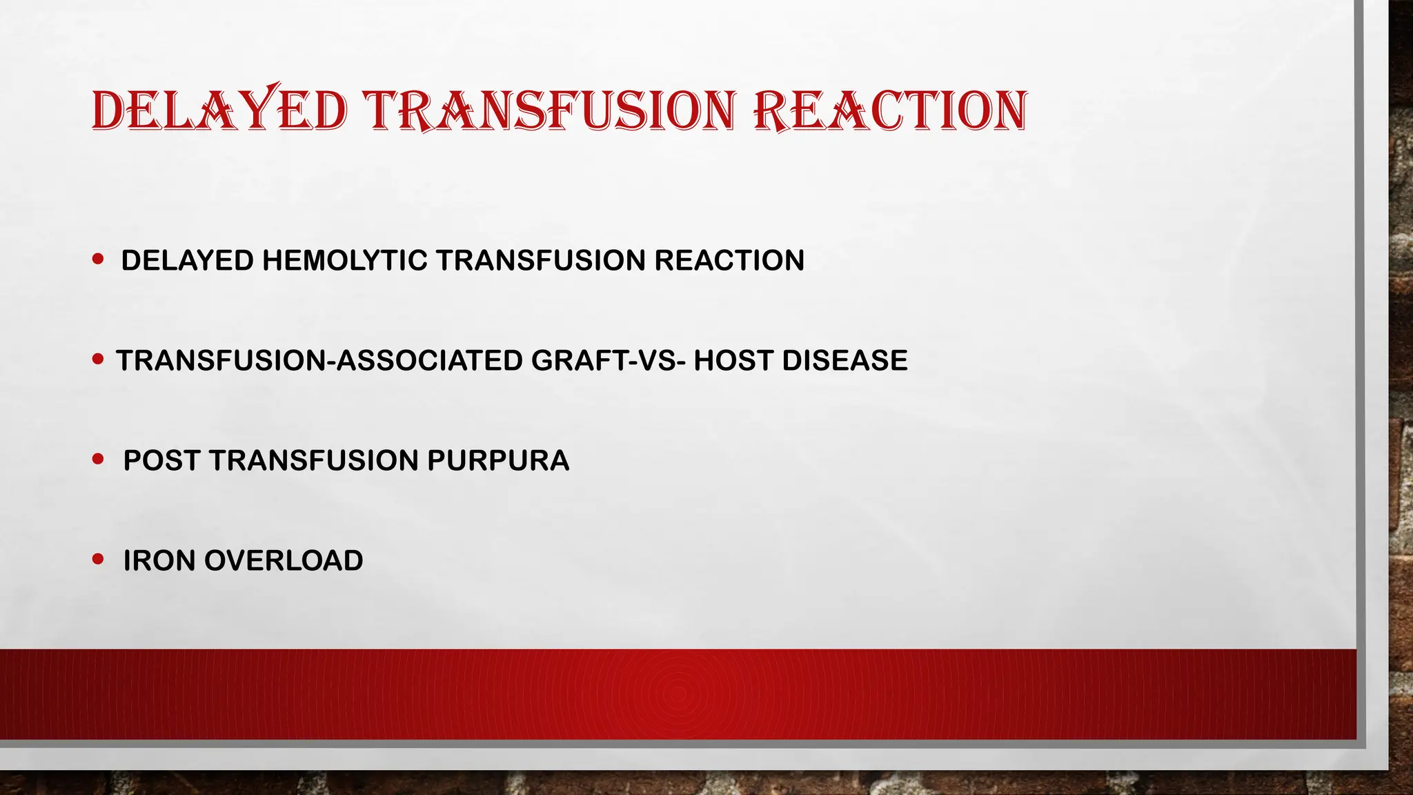 Delayed Transfusion Reaction in Transfusion Medicine.pptx