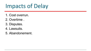 DELAY IN GOVERNMENT CONSTRUCTION PROJECT , Types & Factors | PPTX