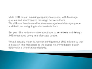 Delaying jms with mule | PPT