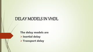 Delay model in vhdl | PPTX