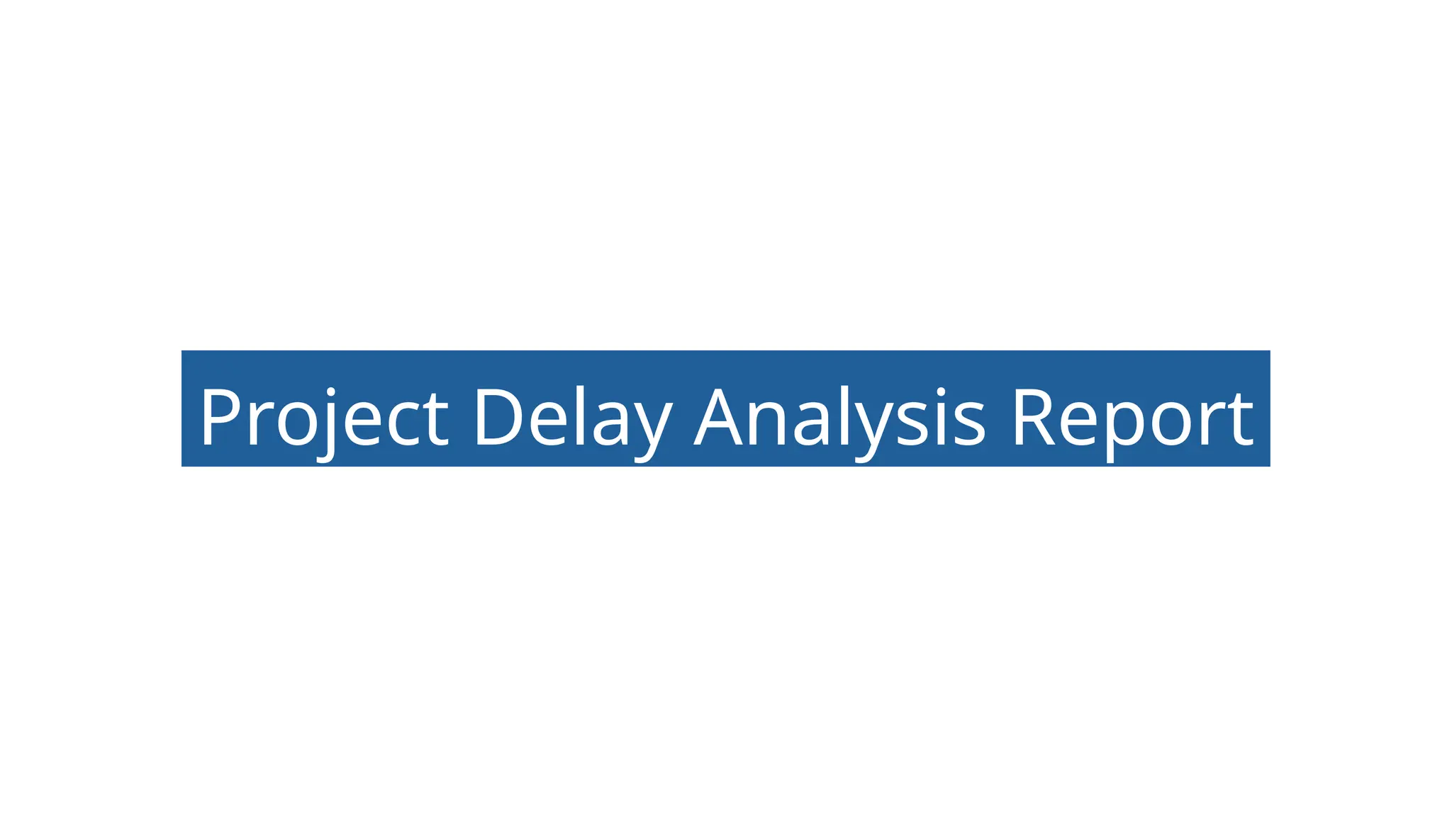 Project_ Delays presentation for business.pptx