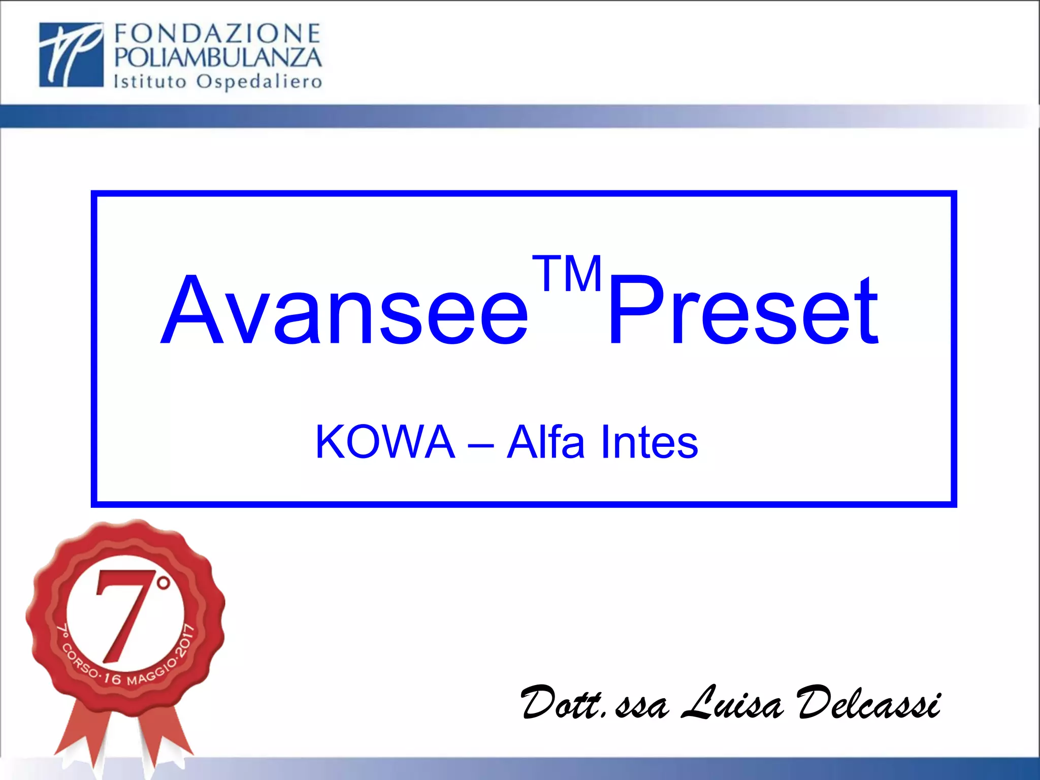 Dr.ssa Delcassi L. IOL Avansee preset | PPT