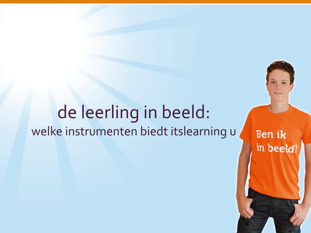 Summerschool+ 2012 De leerling in beeld itslearning | PPT