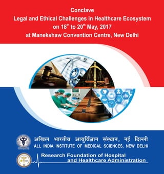 Conclave Legal and Ethical Challenges in Healthcare Ecosystem on 18th ...