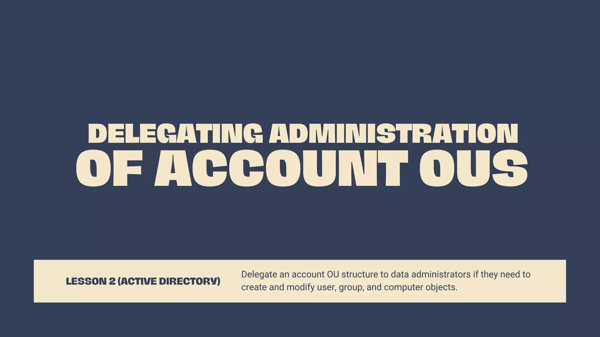 Delegating administration of account OUs (Lesson 10 Additional).pdf
