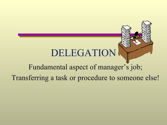 Delegation | PPT