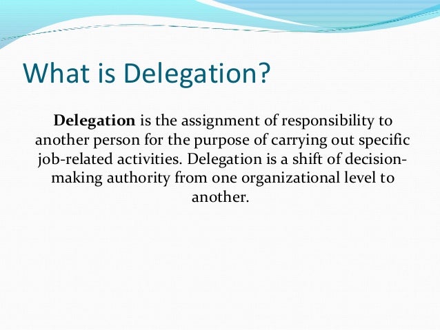 Delegation - the art of managing