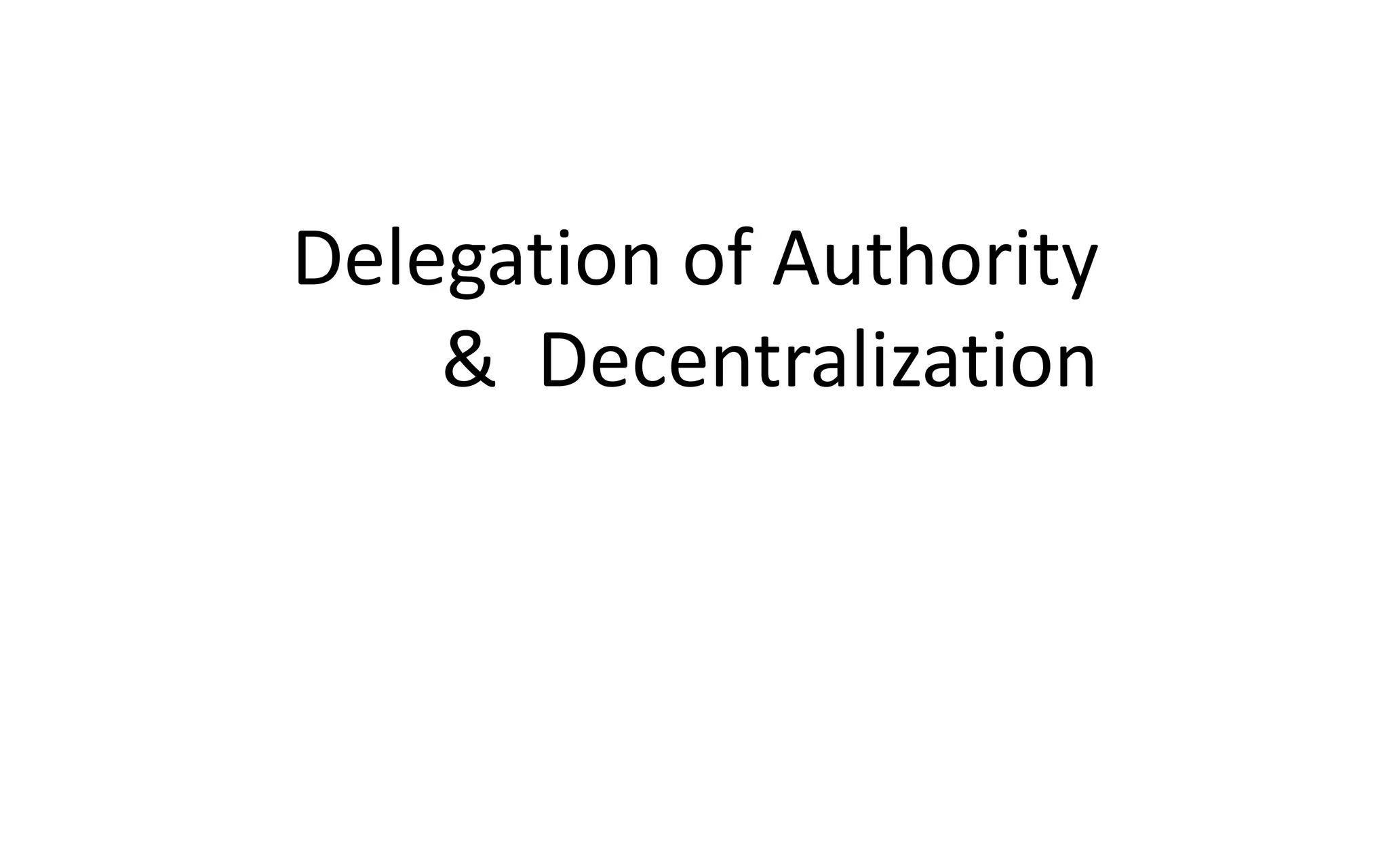 Delegation and decentralization | PPTX