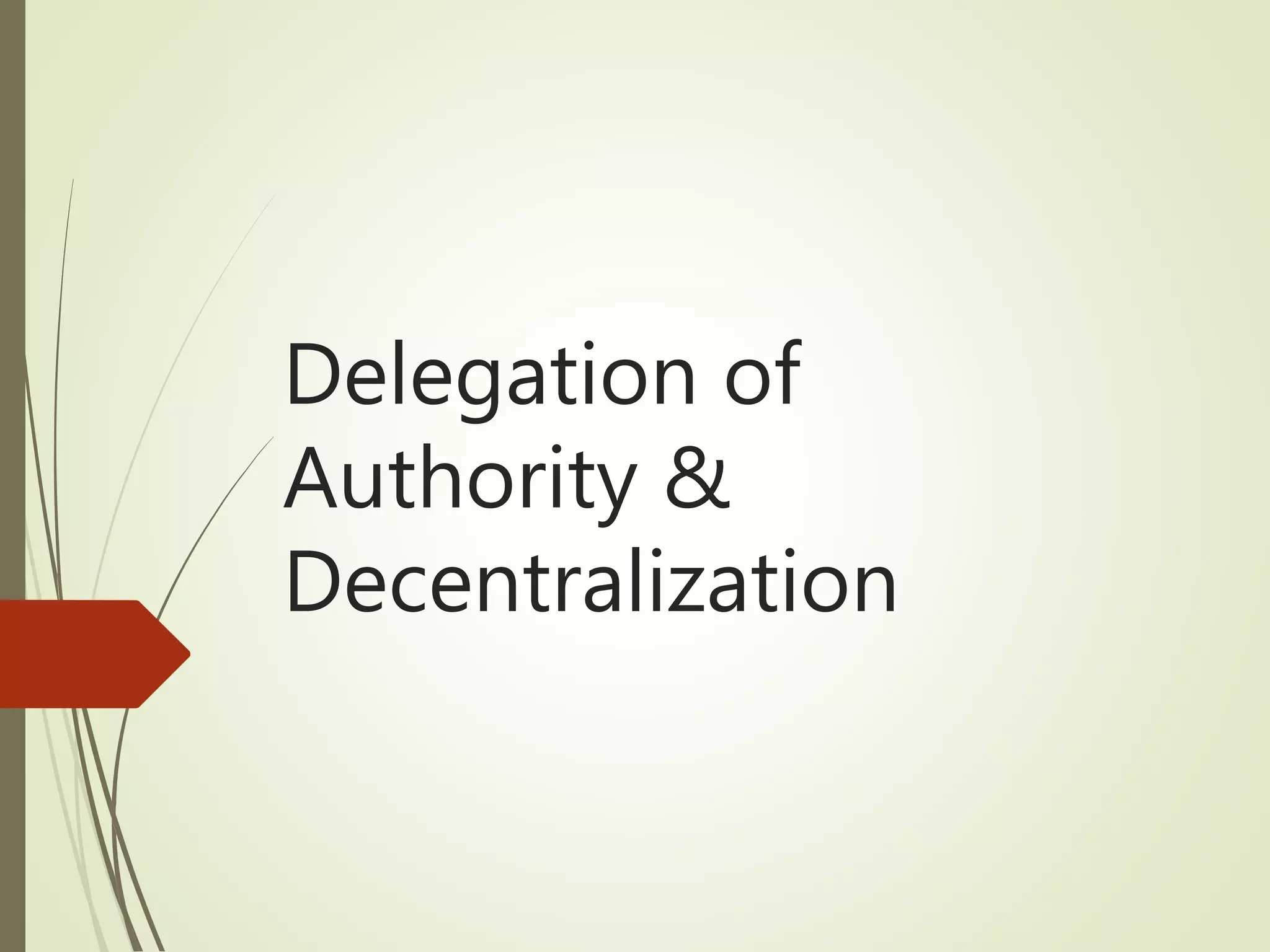 Delegation of authority and decentralization | PPTX