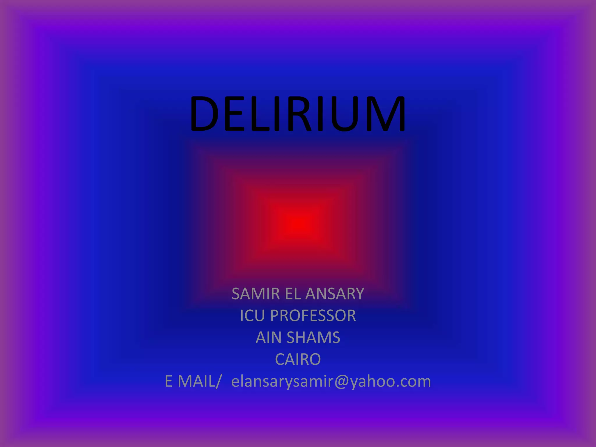 Delerium in icu | PPTX