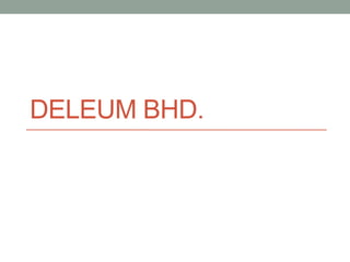 Deleum summary | PPTX
