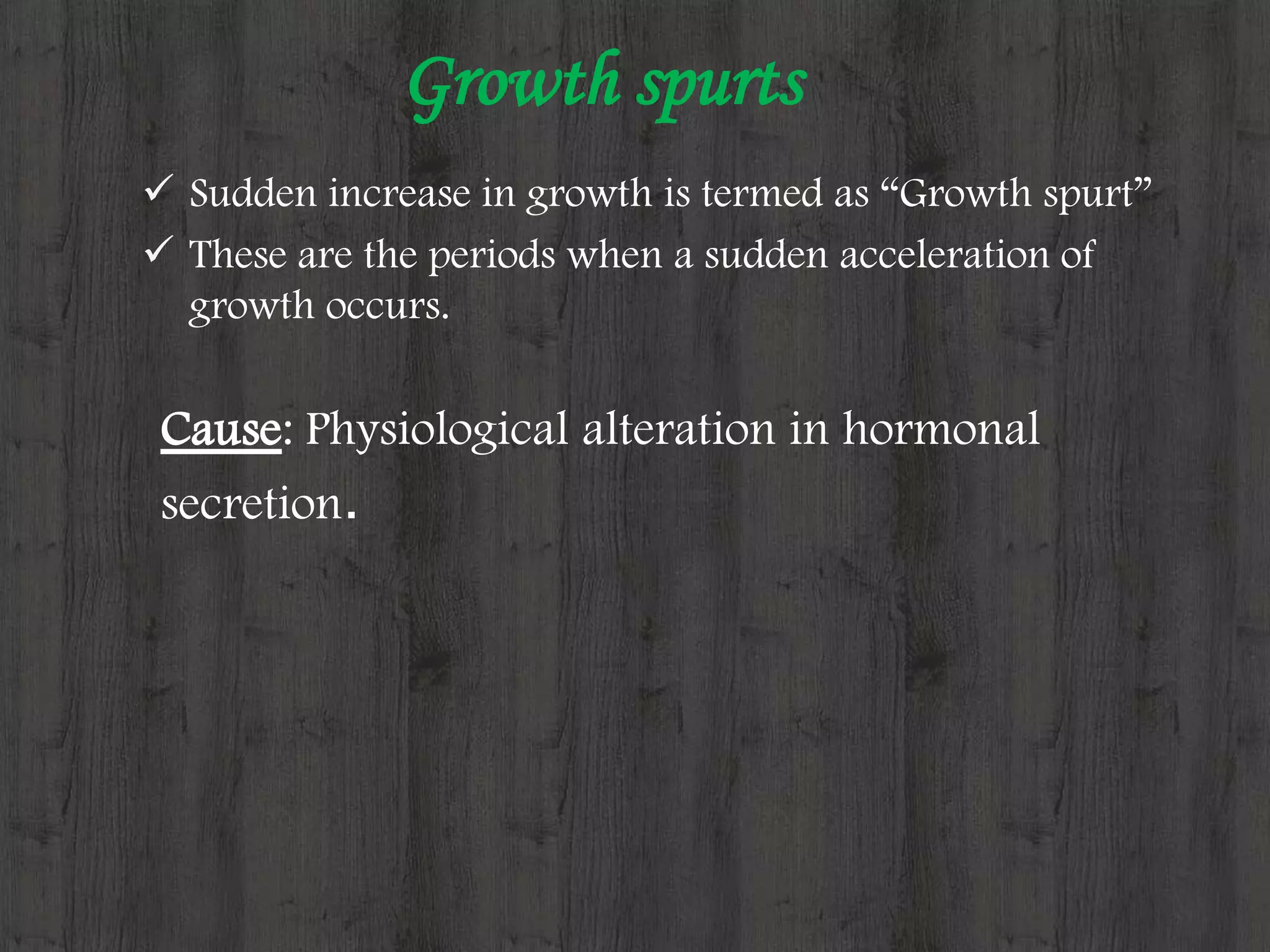 Role of growth spurts in tooth development - oral medicine and ...