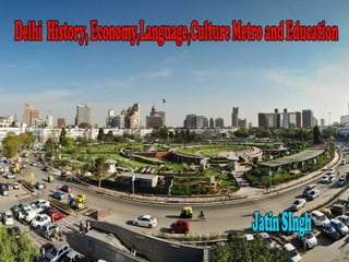 Delhi's history economy,culture,language,sport and religion | PPTX