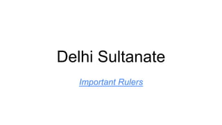 Delhi Sultanate.pptx