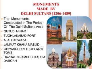 DELHI SULTANS AND THEIR MONUMENTS | PPTX