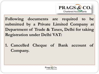 Delhi Vat (DVAT) Registration Documents for a Private Limited Company | PPT