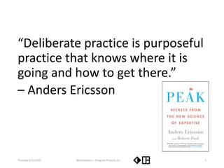 Deliberate Practice: Myth, Magic, and Mindfulness | PPTX