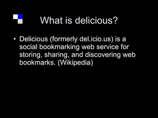 Delicious | PPT | Browsers | Computer Software and Applications