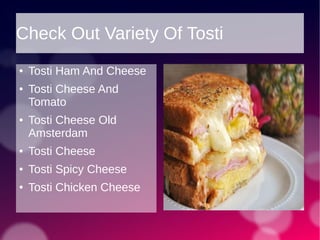 Delicious And Yummy Tosti | PPT