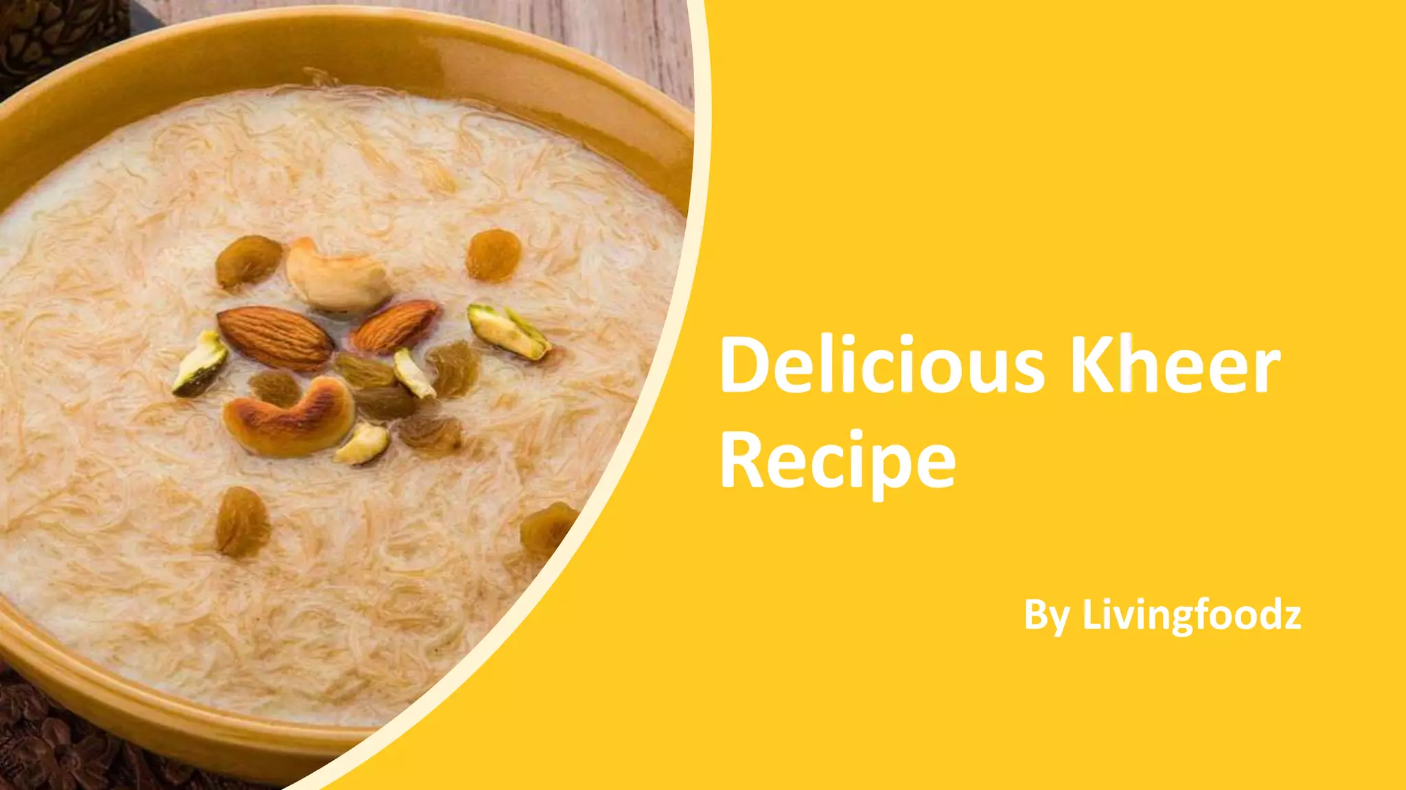 Delicious Kheer Recipe | PPTX