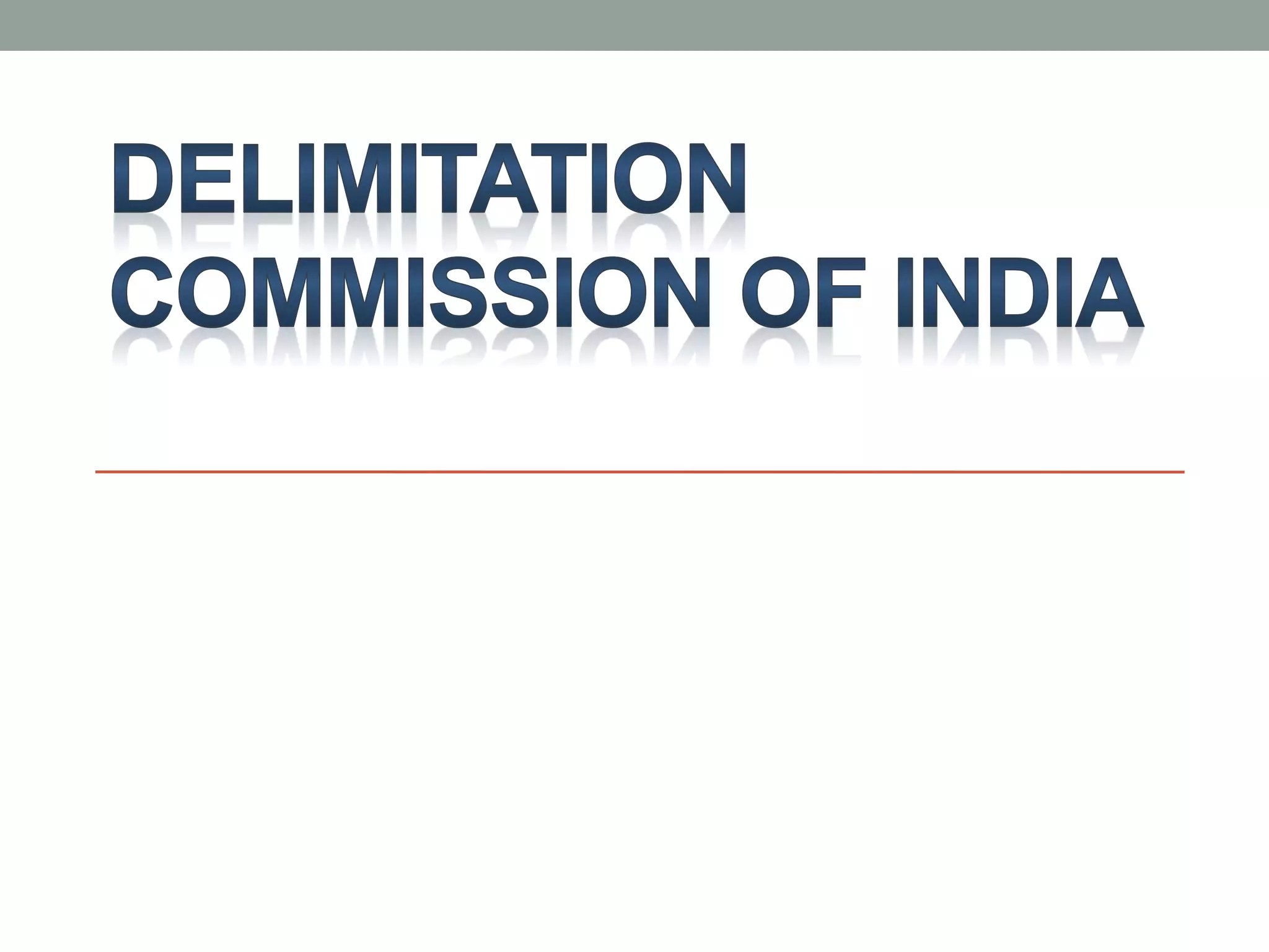 Delimitation commission of india | PPTX