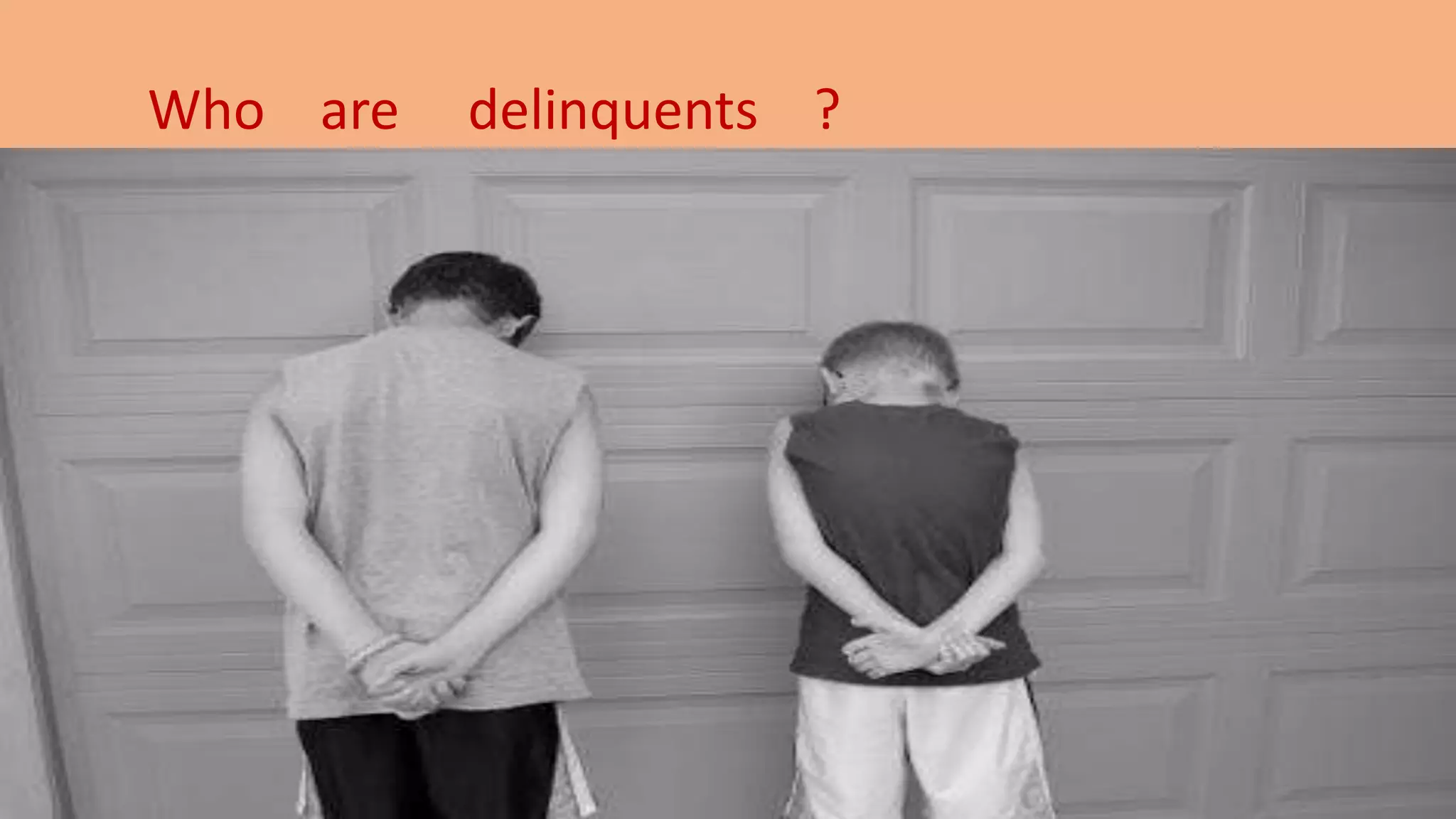 Delinquent children | PPTX