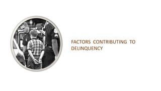 Delinquent children | PPTX