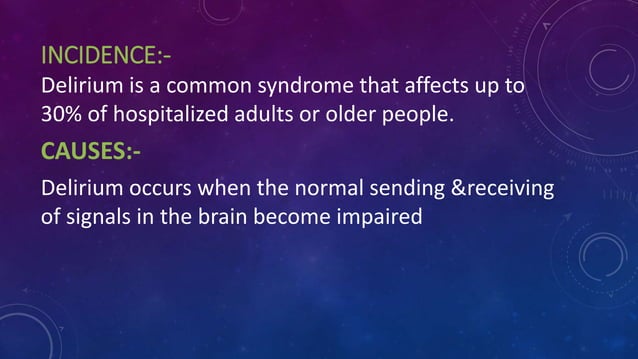 Delirium.pptx | Brain and Nervous System Disorders | Diseases and ...