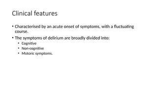 Delirium - Definition, assessment, risk factors and prevention.pptx